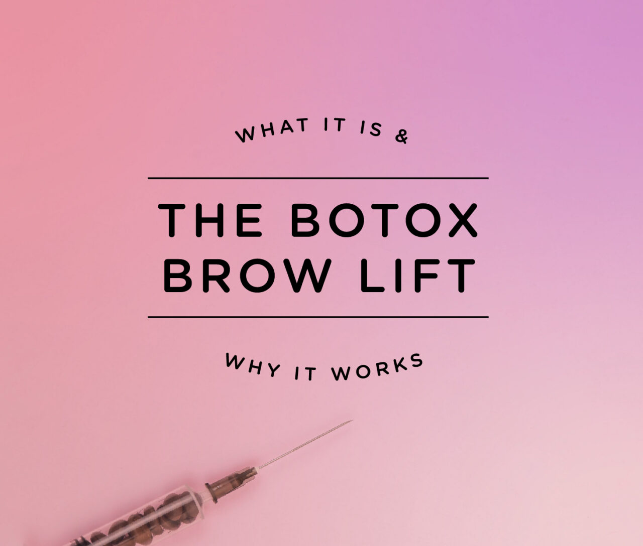 The Botox Brow Lift | Botox Treatments | Skin Wellness Dermatology