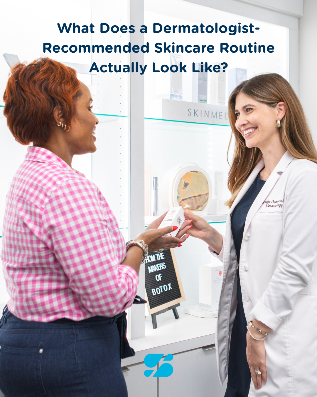 What Does a Dermatologist-Recommended Skincare Routine Actually Look ...
